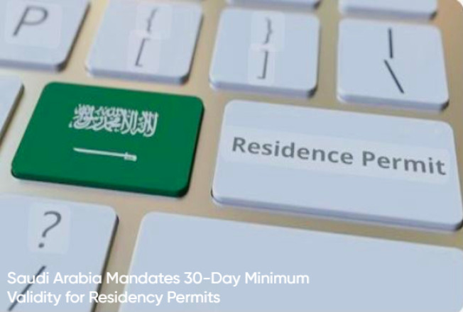 Saudi Arabia Mandates 30-Day Minimum Validity for Residency Permits ...